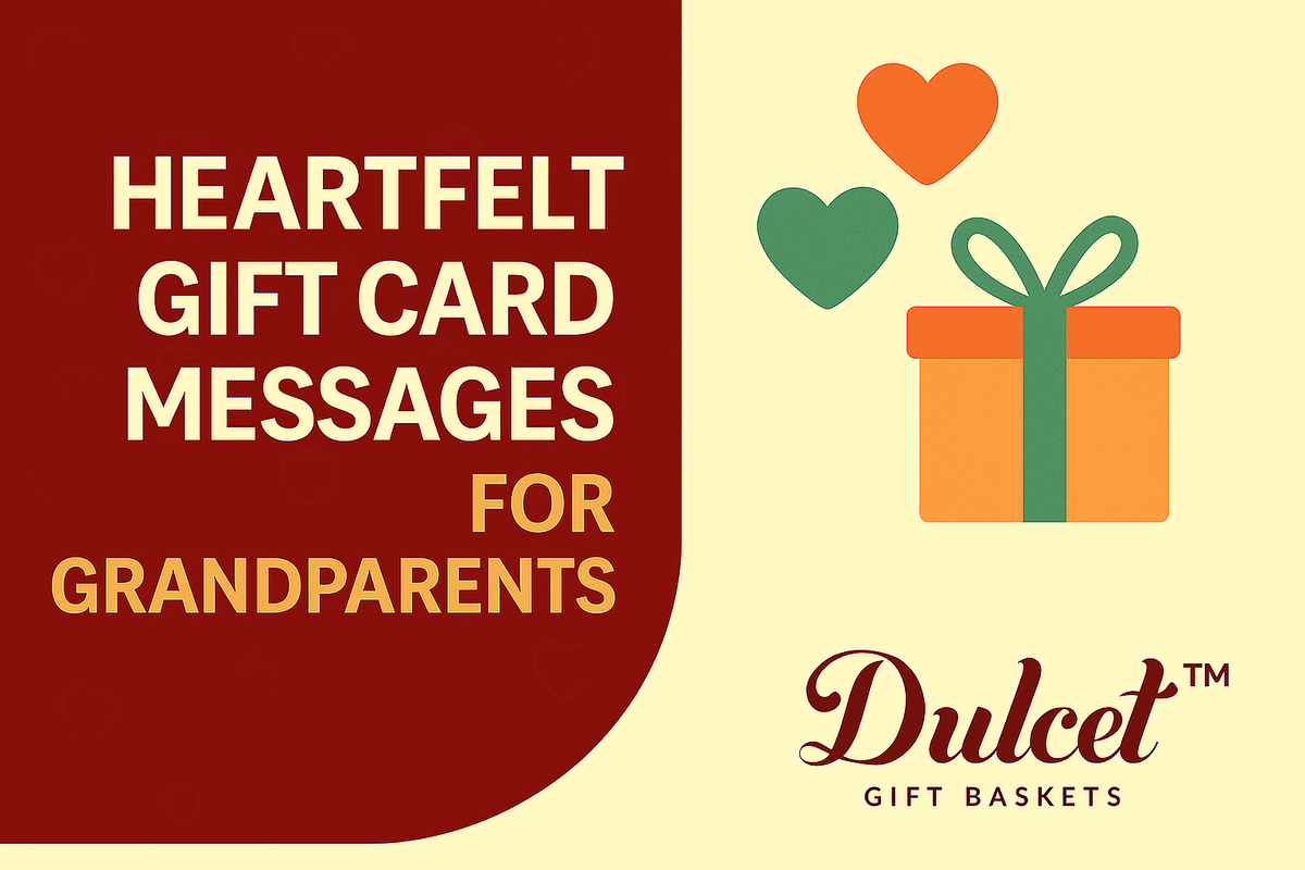 Heartfelt Gift Card Messages for Grandparents – Dulcet Gift Baskets